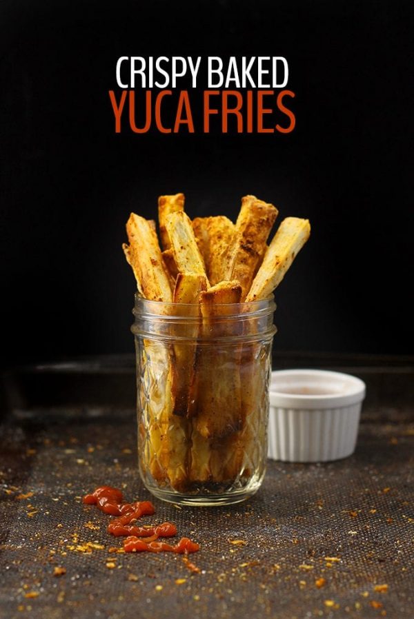 Crispy Baked Yuca Fries - The Healthy Maven