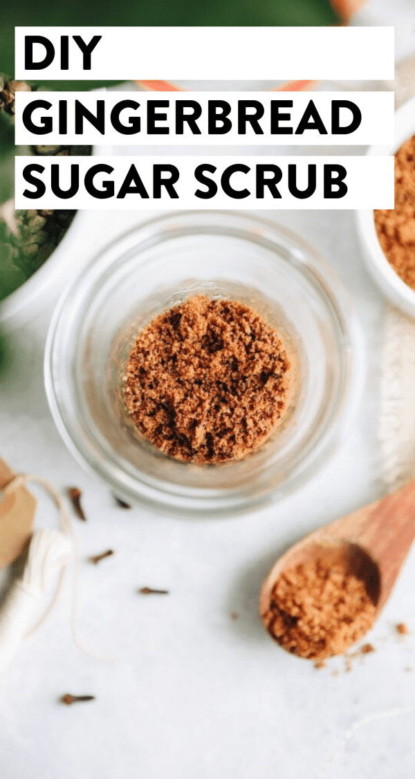 Gingerbread Sugar Scrub - The Healthy Maven