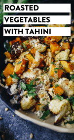 Roasted Vegetables with Tahini Sauce - The Healthy Maven