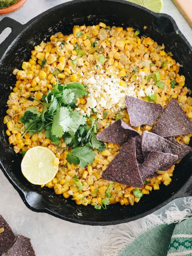 Easy Mexican Street Corn Dip - The Healthy Maven