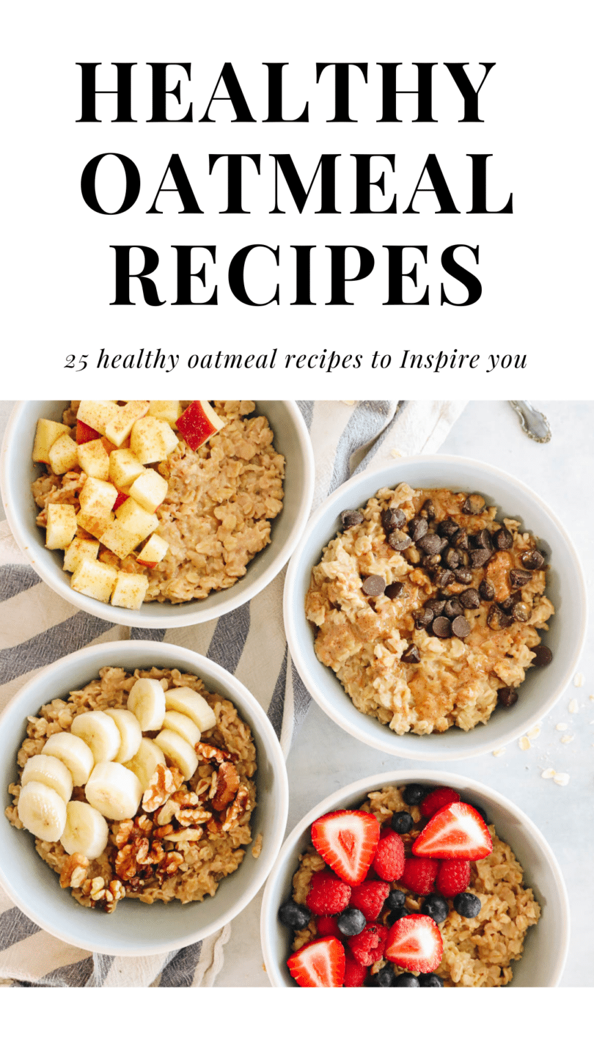 25 Healthy Oatmeal Recipes - The Healthy Maven